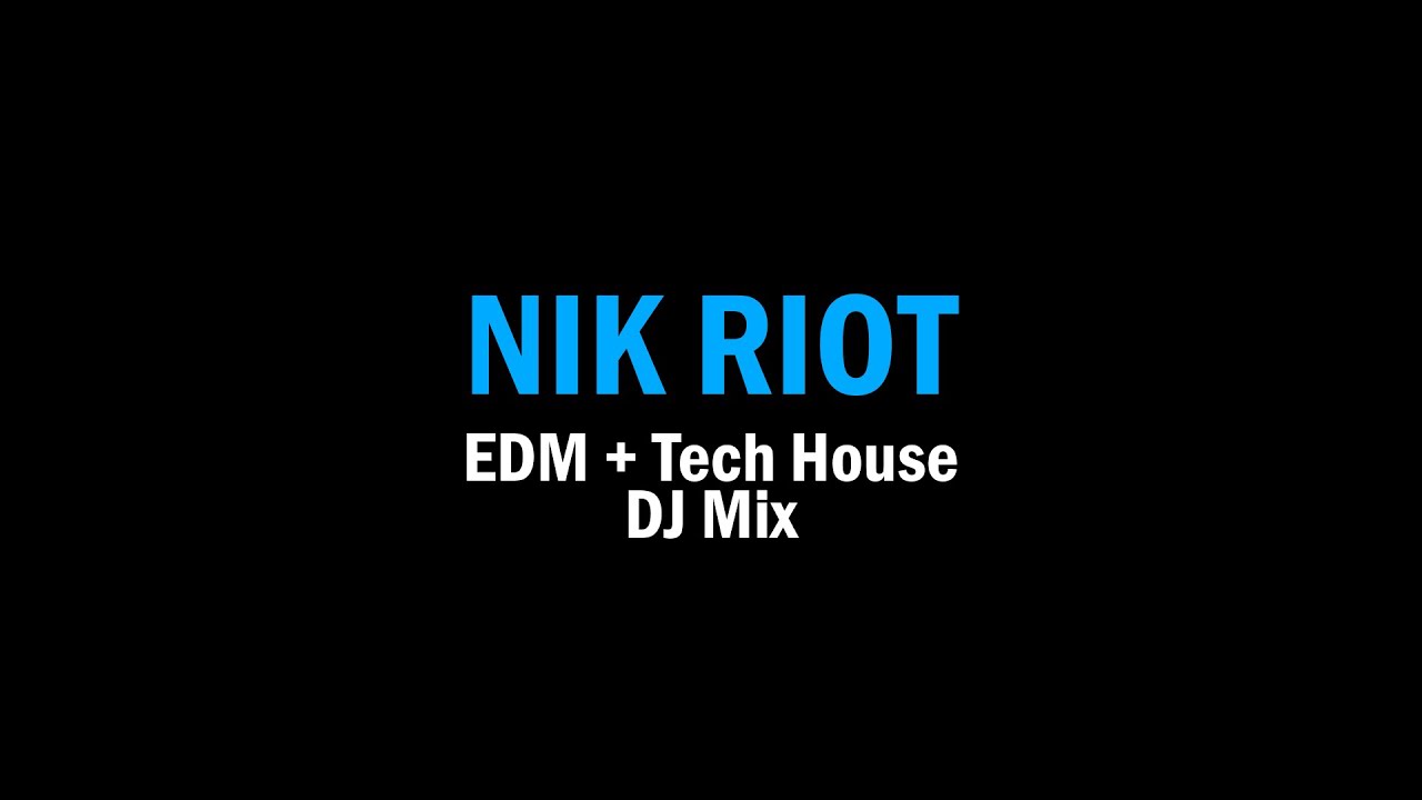 Short Tech-House/EDM DJ Set by NIK RIOT - YouTube