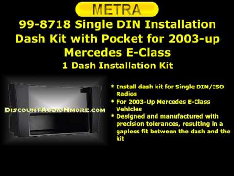99-8718 2003-Up Mercedes E-Class Single DIN Dash Kit Metra 998718 99 8718
