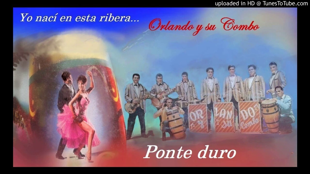 Ponte duro - Orlando y su Combo - YouTube