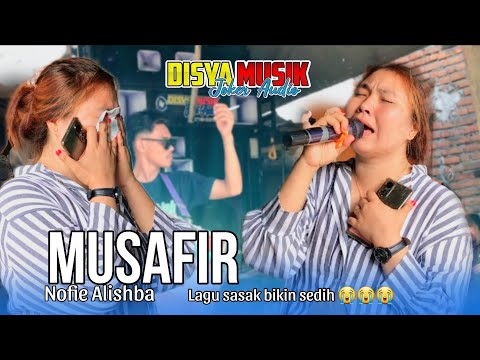 MUSAFIR LAGU SASAK VERSI NOFIE ALISHBA DISYA MUSIK EDISI TERBARU