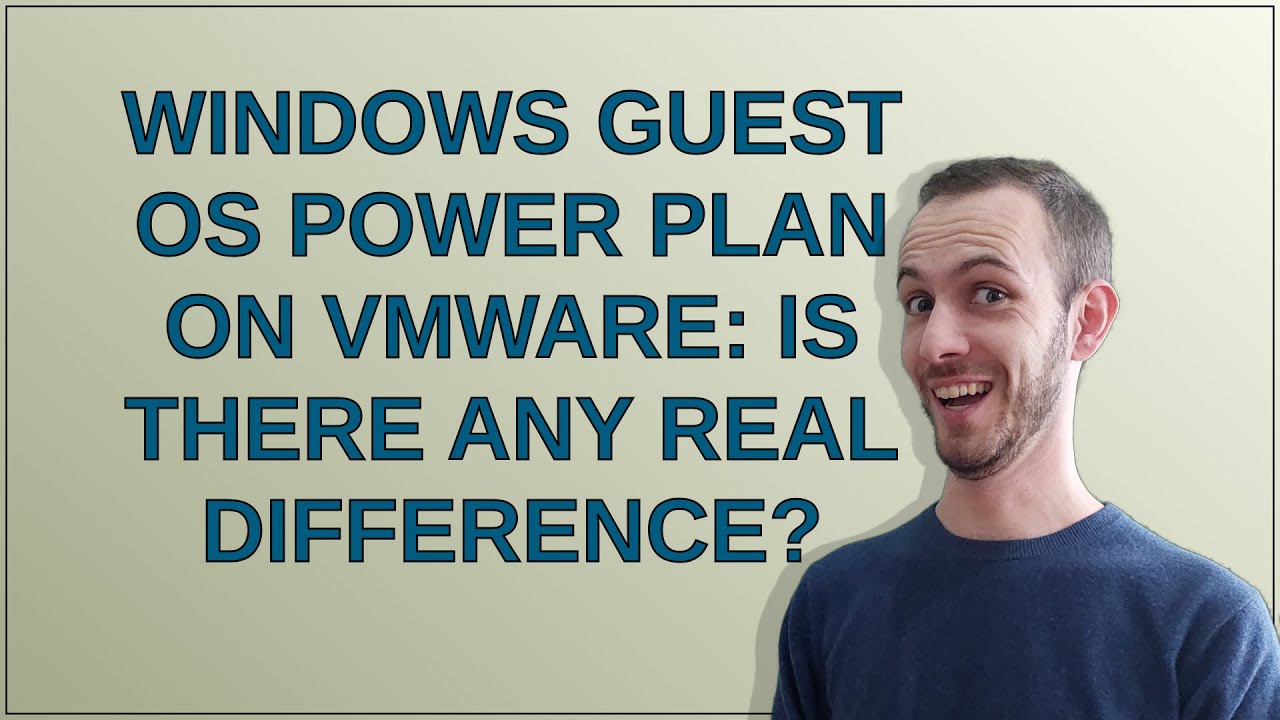 Windows guest OS Power Plan on vmware: is there any real difference ...