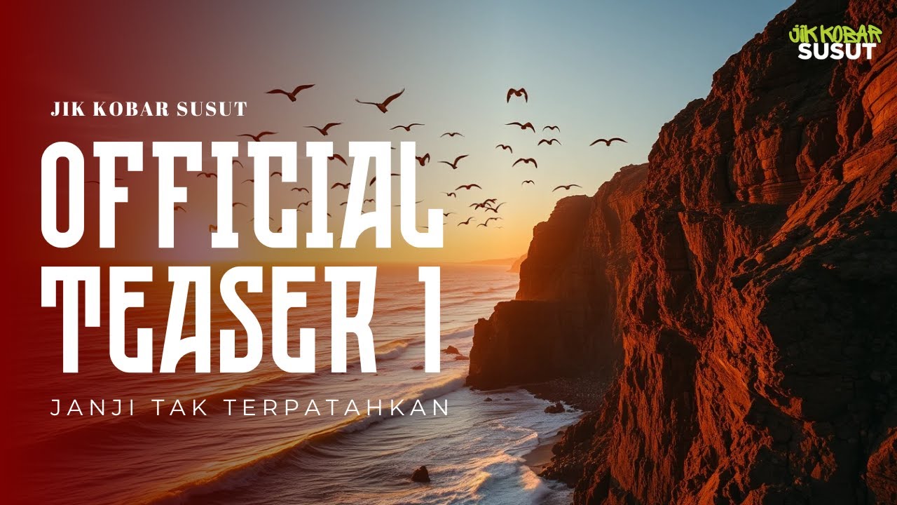 Jik Kobar Susut - Janji Tak Terpatahkan ( Official Teaser Video 1 ...