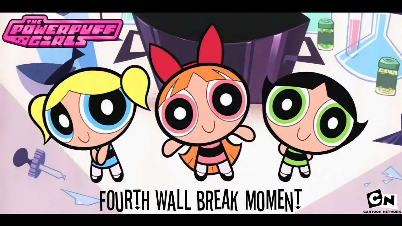 The Powerpuff Girls - Fourth Wall Break Moment (HQ) - YouTube