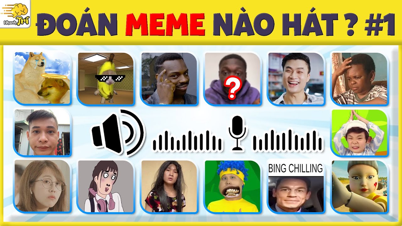 Đoán 25 Bài Hát Meme Hài Hước Nhất Của Người Nổi Tiếng Việt Nam Và Thế ...