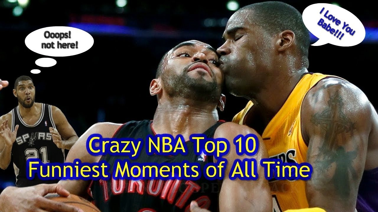 Crazy NBA Top10 Funniest Moments of All Time (NBA Players are crazy ...