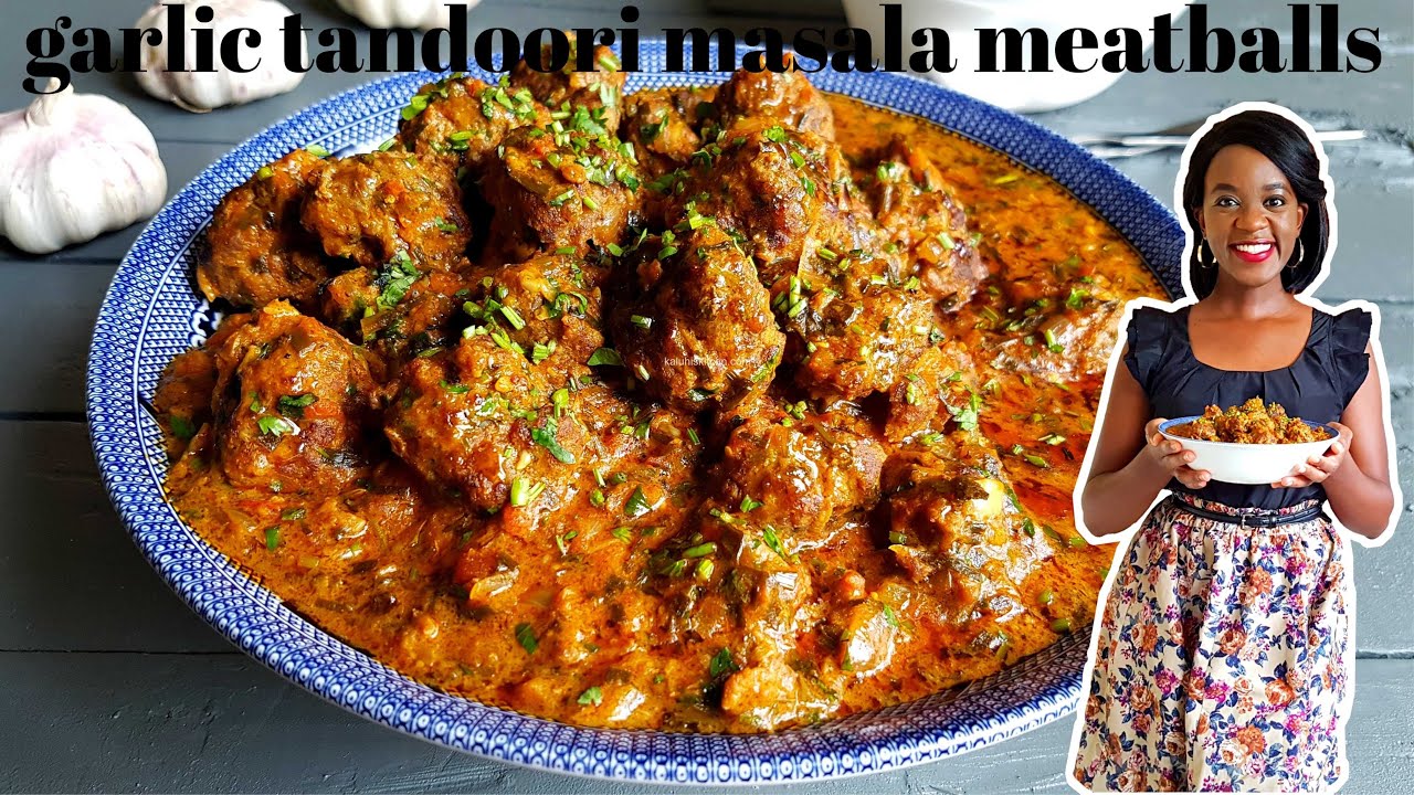 THE BOMBEST MEATBALL RECIPE EVERRRRRR!! | GARLIC TANDOORI MASALA MEATBALLS | KALUHI'S KITCHEN ...