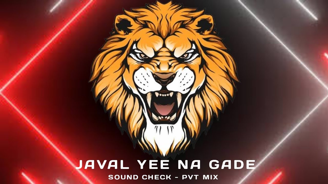मला एक चुम्मा दे ना गाडे - JAVAL YEE NA GADE - SOUND CHECK - HIGH GAIN ...