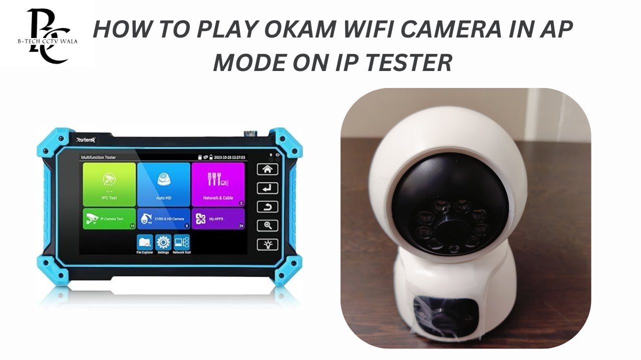 HOW TO PLAY OKAM WIFI CAMERA IN AP MODE ON IP TESTER - YouTube