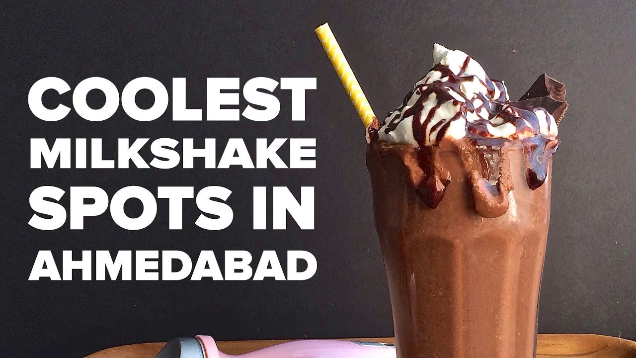 10 Of The Coolest Milkshake Spots In Ahmedabad - YouTube