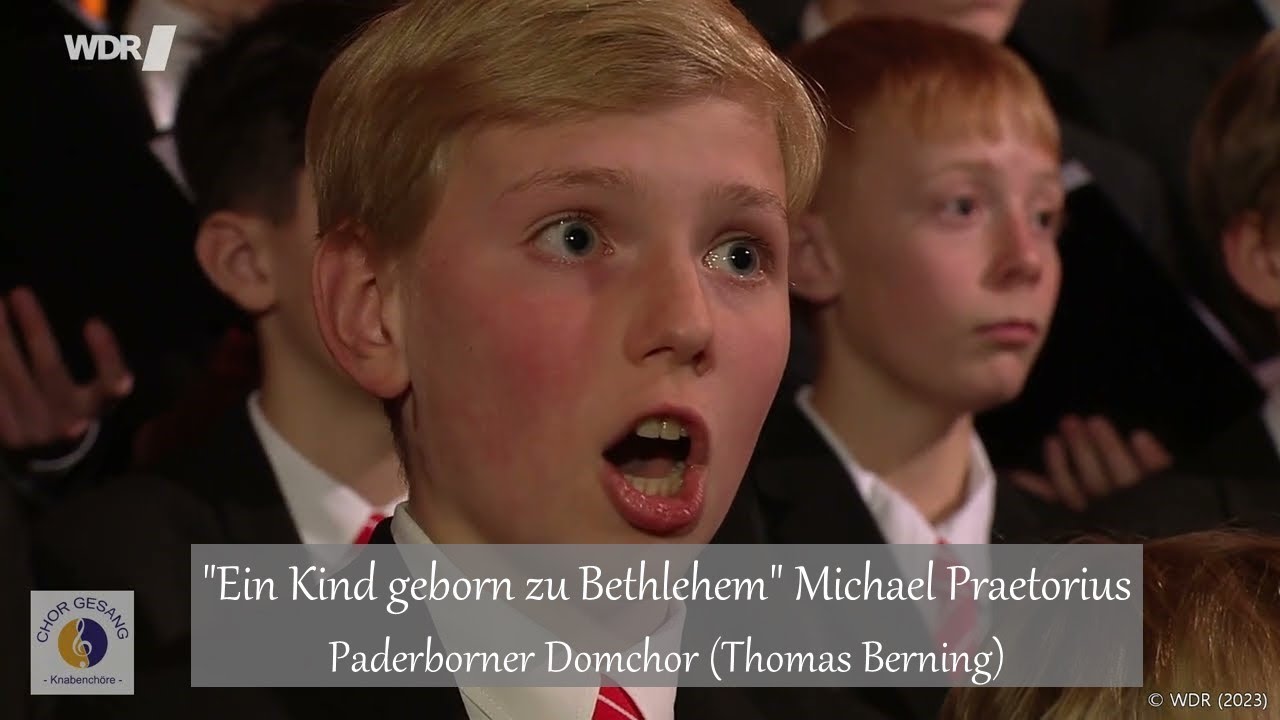 "Ein Kind geborn zu Bethlehem" Michael Praetorius | Paderborner Domchor ...