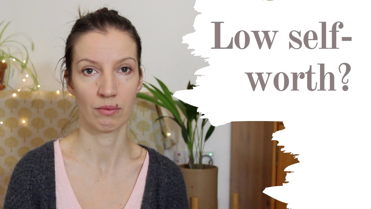 How To Deal With Low Self worth how-to-deal-with-low-self-worth