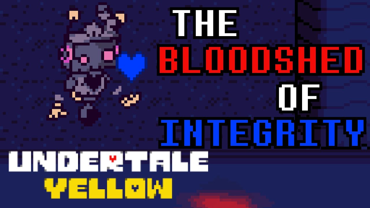 The Bloodshed of Integrity - UNDERTALE YELLOW - YouTube