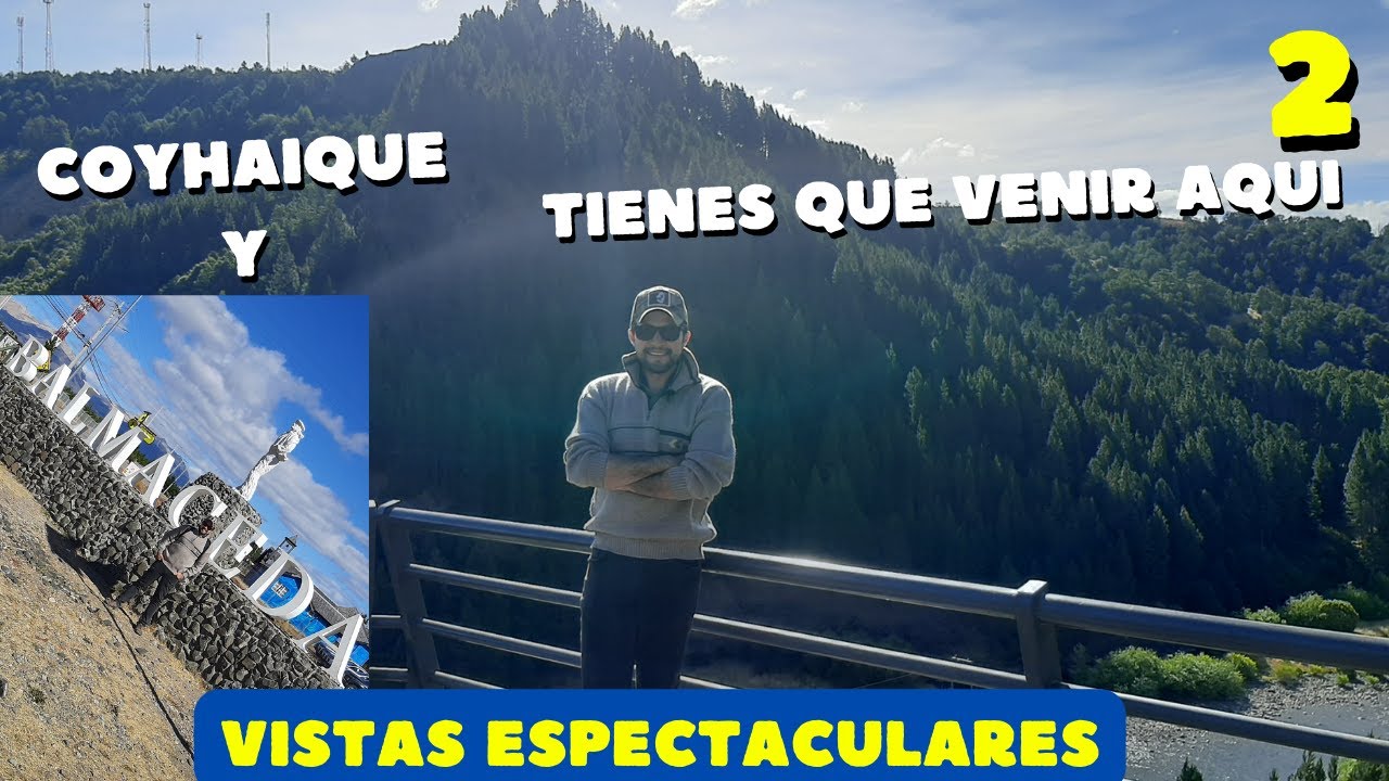 QUE VER en COYHAIQUE Y BALMACEDA👌| City tour hermoso - YouTube