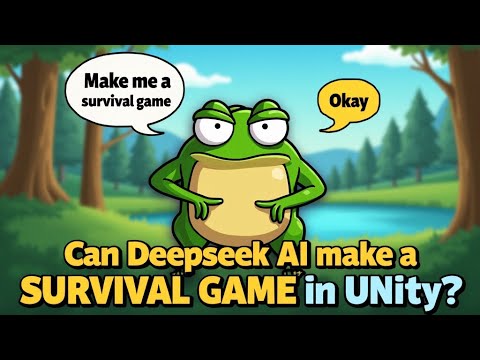 Can Deepseek AI make a Survival Game in Unity? | Toadally Unimpressed ...