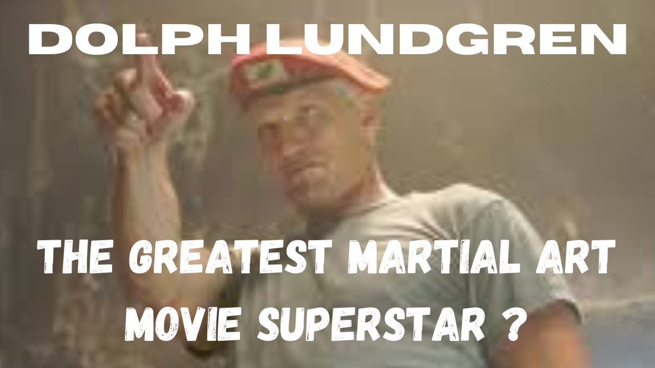 DOLPH LUNDGREN...The Greatest Martial Art Movie Superstar ?. - YouTube