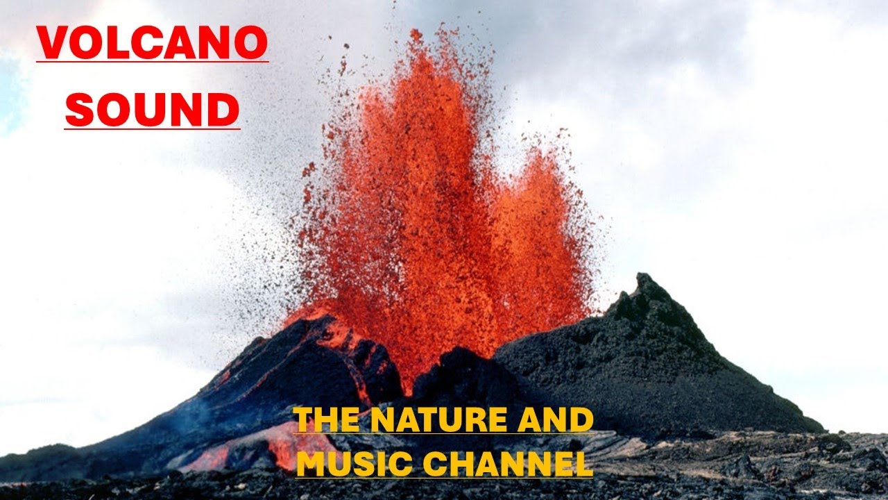 NATURE AND MUSIC - ERUPTING VOLCANO SOUND - AWESOME, POWERFULL - YouTube