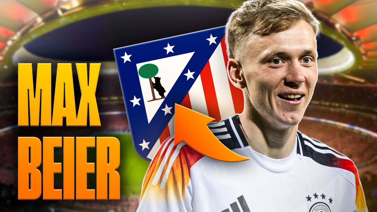 ¿MAXIMILIAN BEIER? EL PROMETEDOR DELANTERO QUE SIGUE EL ATLETI - YouTube