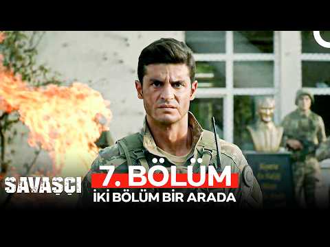 Savaşçı 7. Bölüm (İKİ BÖLÜM BİR ARADA)