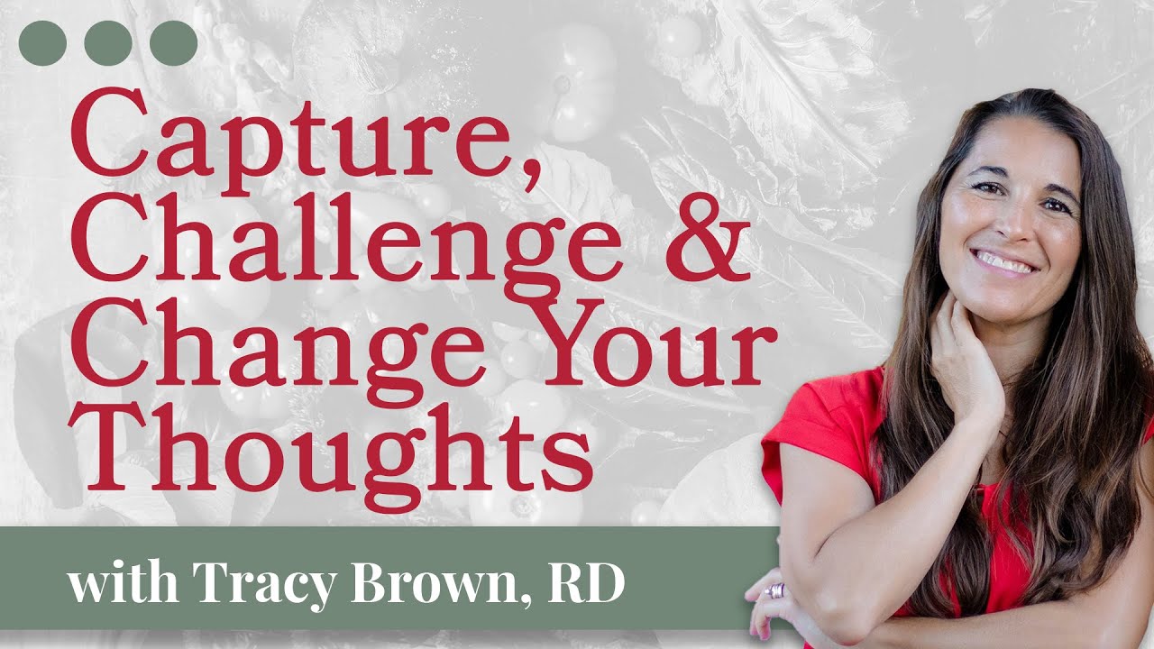 Capture, Challenge & Change Your Thoughts - YouTube