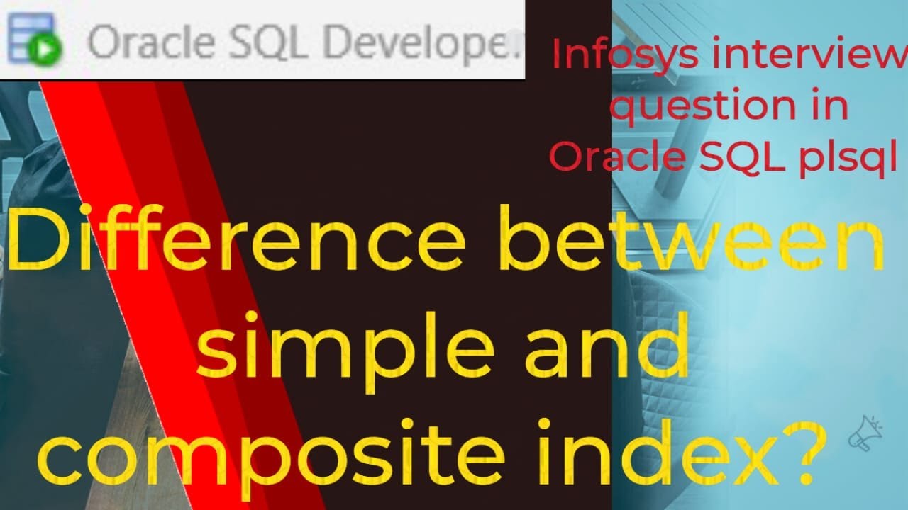 Difference between Simple and Composite Index oracle sql plsql ...