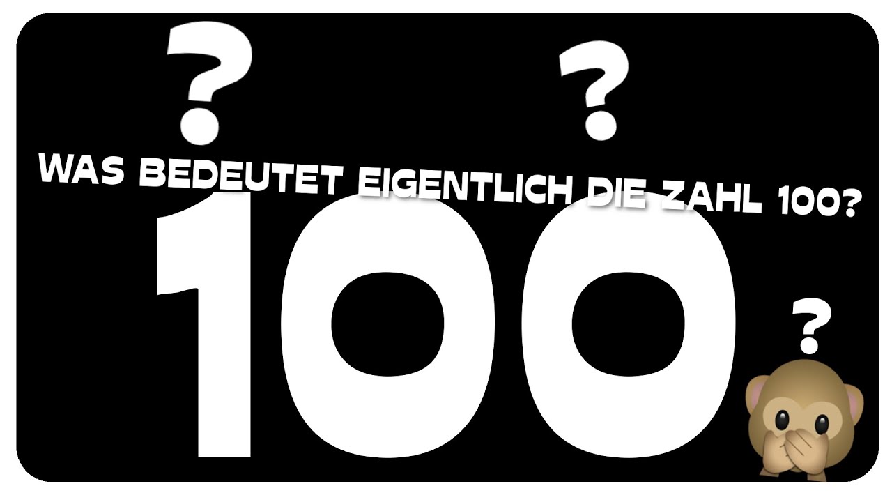 Was bedeutet die Zahl 100? | Timmex - YouTube