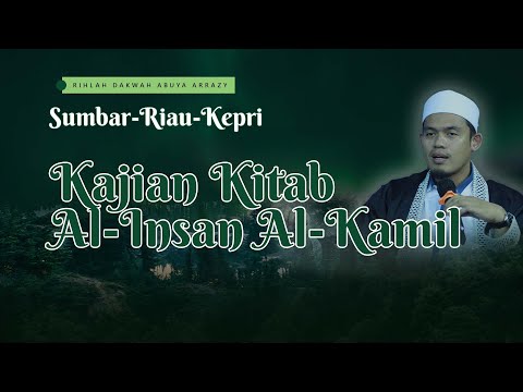 🔴 Delay: Ngaji Kitab Al Insan Al Kamil - Abuya Arrazy Hasyim