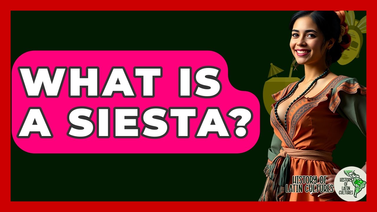 What Is A Siesta? - History Of Latin Cultures - YouTube