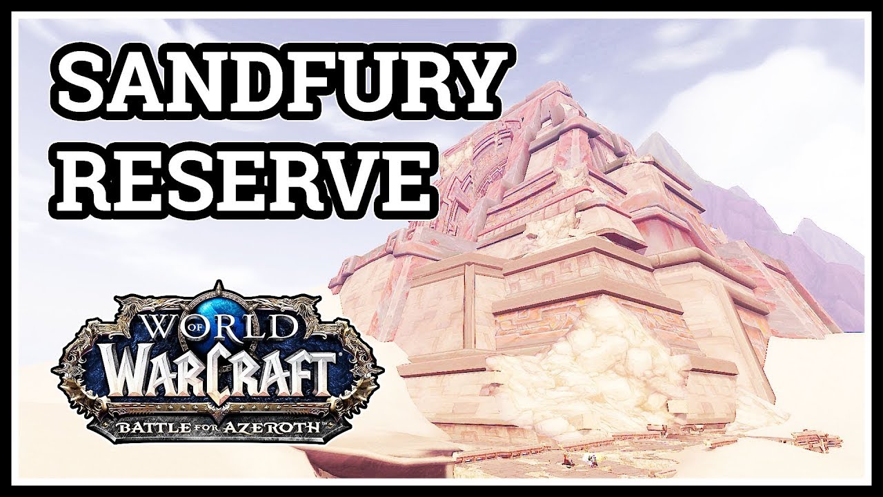 Sandfury Reserve WoW - YouTube