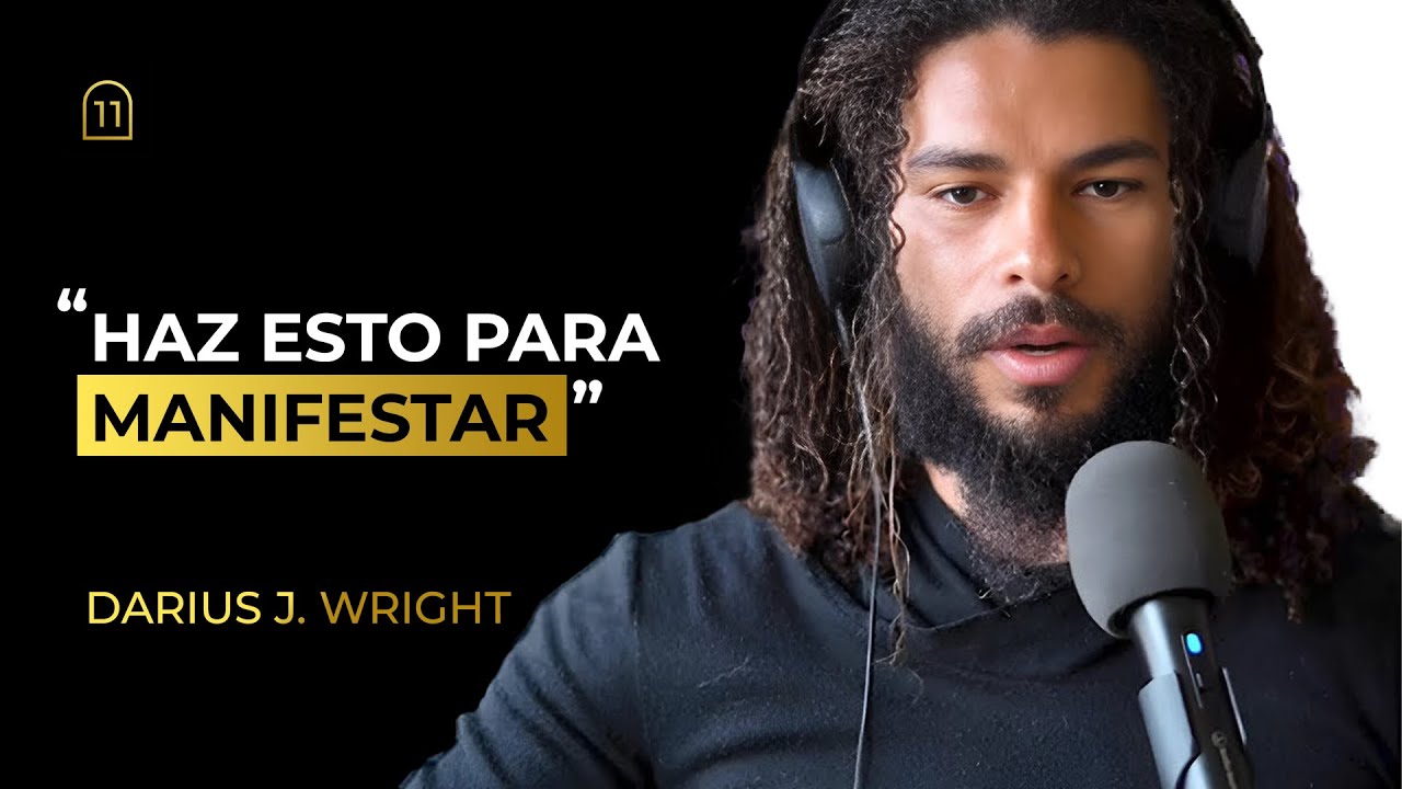 ¡HACER ESTO! Si quieres MANIFESTAR la vida de tus sueños - Darius J Wright - YouTube