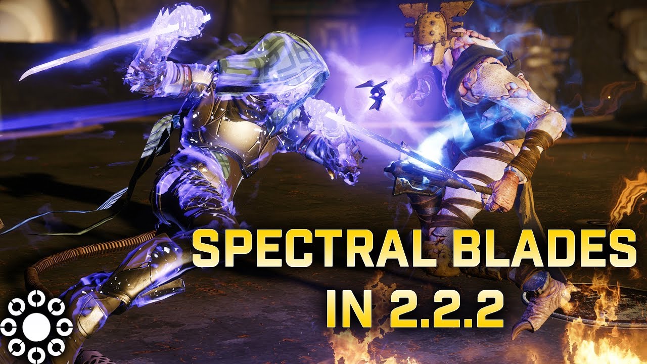 Destiny 2: Spectral Blades Changes in 2.2.2 | Updated Way of the Wraith ...
