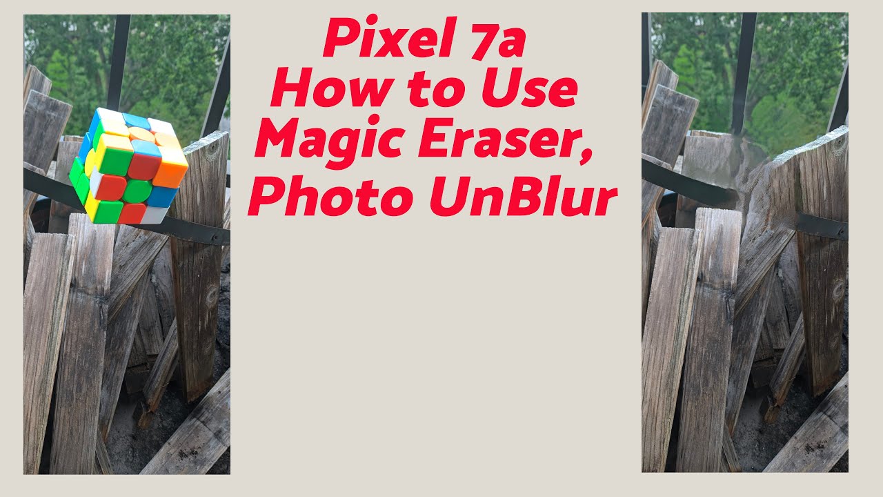 Google Pixel 7a : How To Use Magic Eraser & Photo UnBlur - YouTube