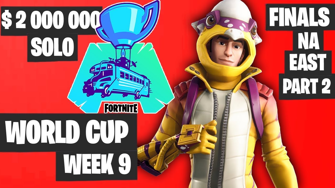 Fortnite World Cup Week 9 Highlights Final NA East SOLO Part 2 ...