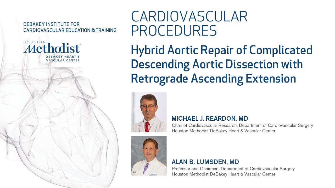 Hybrid Aortic Repair (Michael J. Reardon, MD and Alan B. Lumsden, MD ...