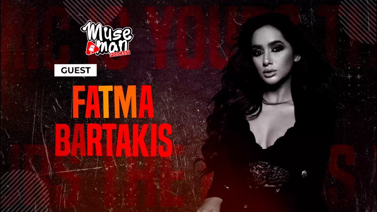#01 Fatma Bartakis, Actress l MUSE MAN podcast - YouTube