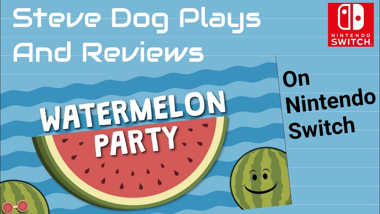 Watermelon Party Review - Nintendo Switch! - YouTube