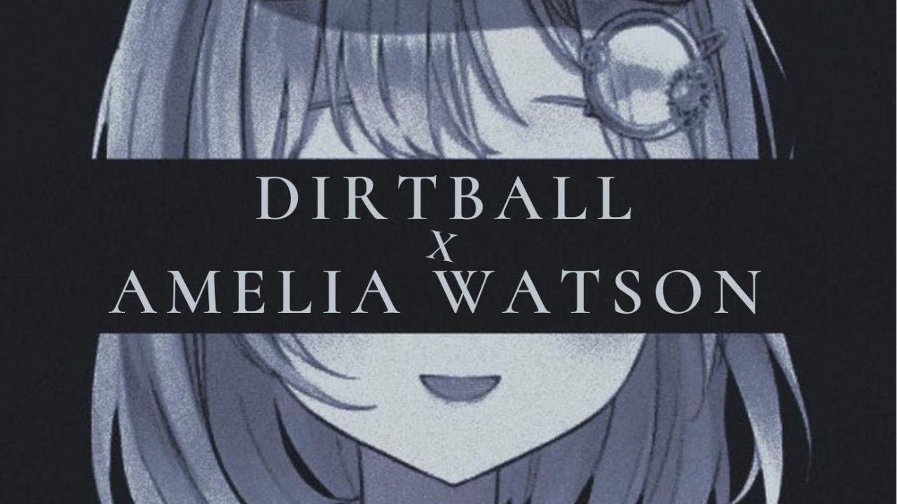 Dirtball - Mushroom Cloud ft. Amelia Watson (Remix) - YouTube