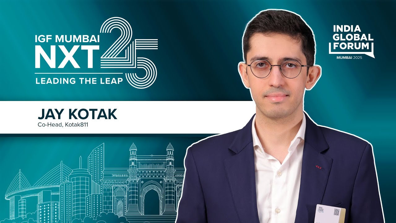 Voices from IGF Mumbai NXT25: Jay Kotak, Co-Head, Kotak811 Speaks to ...