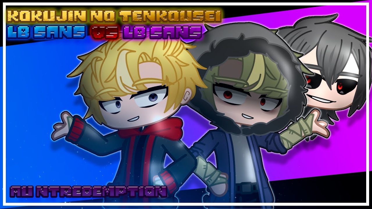 Kokujin no Tenkousei react to Hiroki as Sans || LB Sans vs LG Sans ...