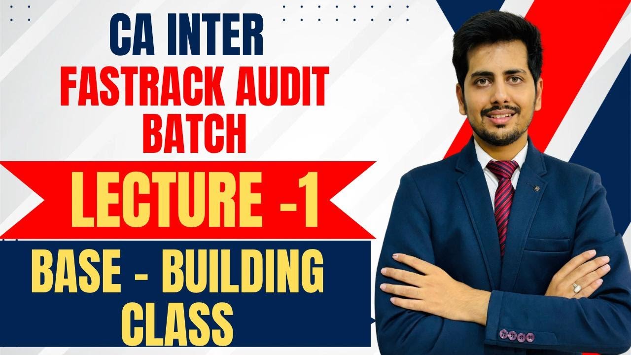 FREE FASTRACK AUDIT BATCH CA INTER LECTURE-1 PART 1 - YouTube