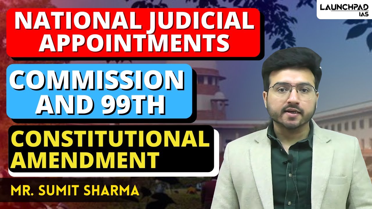 National Judicial Commission & 99th Constitutional Amendment | NJAC Explained | Sumit Sir - YouTube