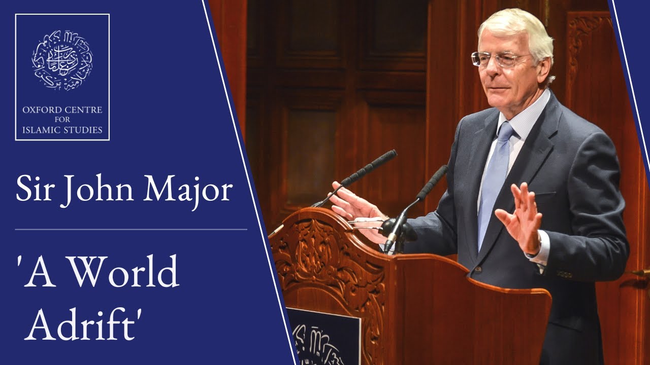 Sir John Major lectures on ‘A World Adrift’ at the Oxford Centre for ...