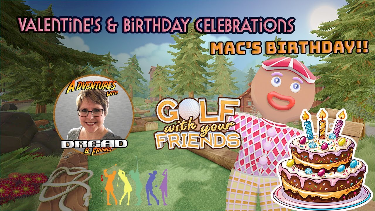 Celebrating Mac's birthday & Valentine's Day!! GOLF WITH YOUR FRIENDS - YouTube