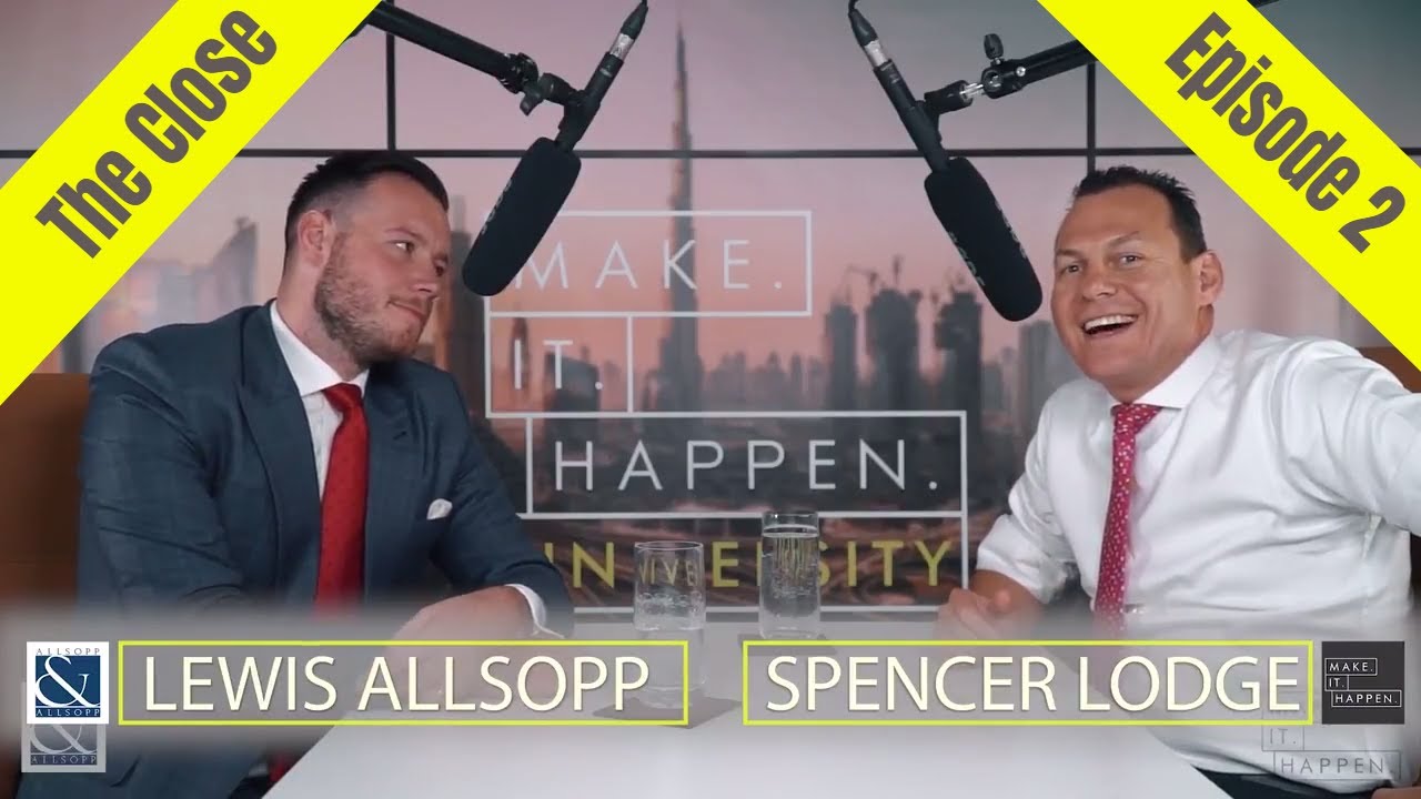 The Close with Spencer Lodge and Lewis Allsopp | Ep. 2 - YouTube