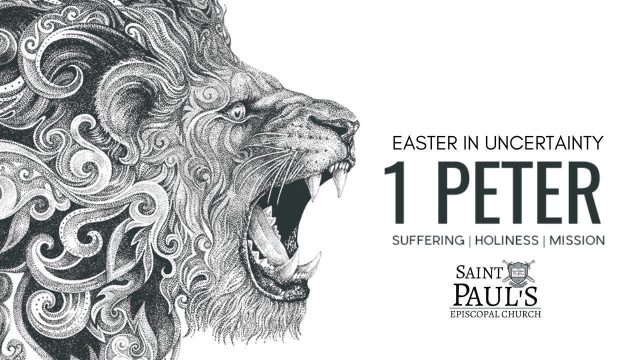Sermon | "Easter in Uncertainty: Lessons from 1 Peter" | 1 Peter 3:14 ...