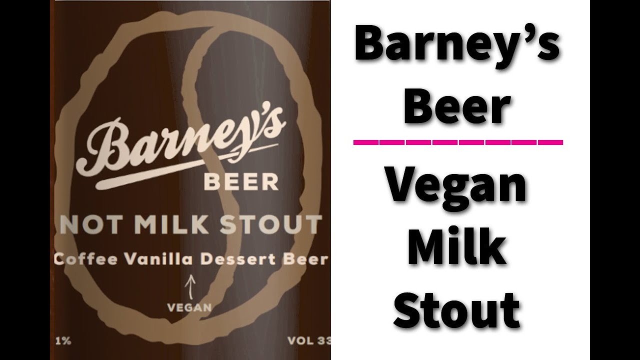 Barney's Beers - Vegan Milk Stout - YouTube