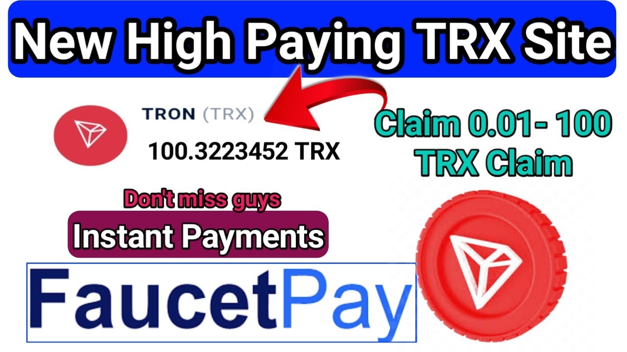 High Paying TRX Faucet || Claim 0.01-100 TRX Every 30 Minute || Instant ...