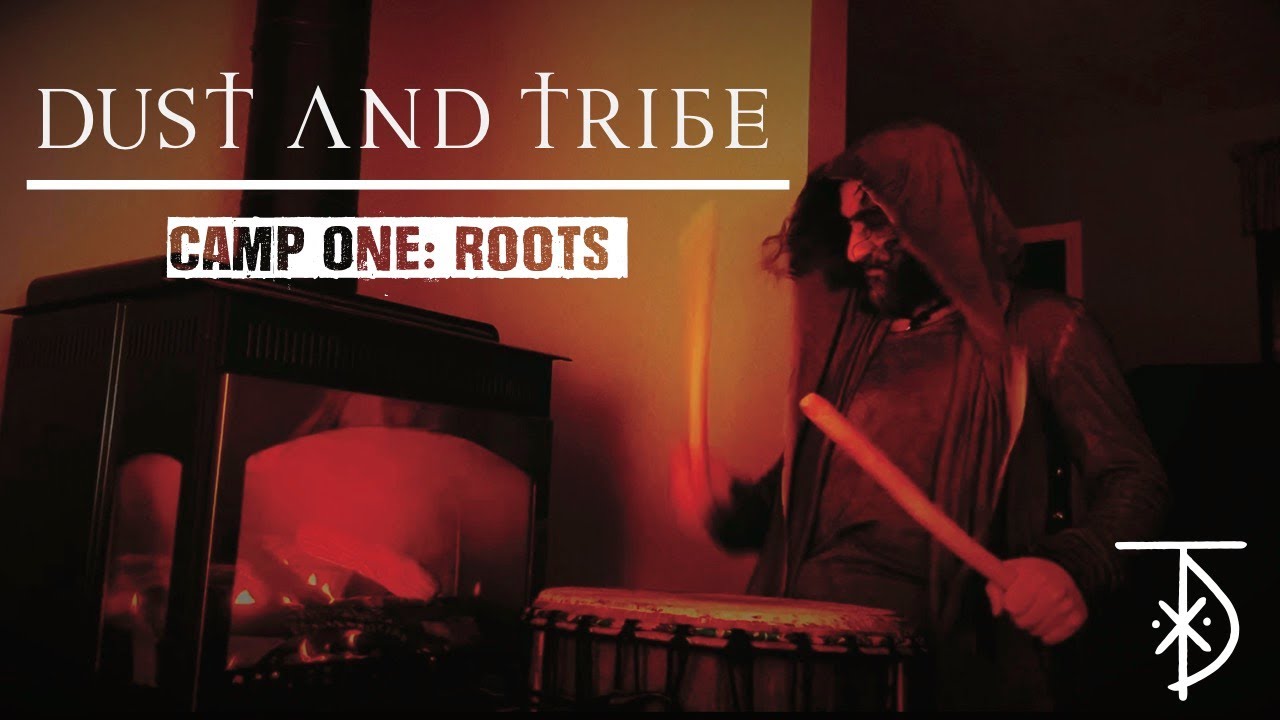 Dust And Tribe Camp One: Roots - YouTube