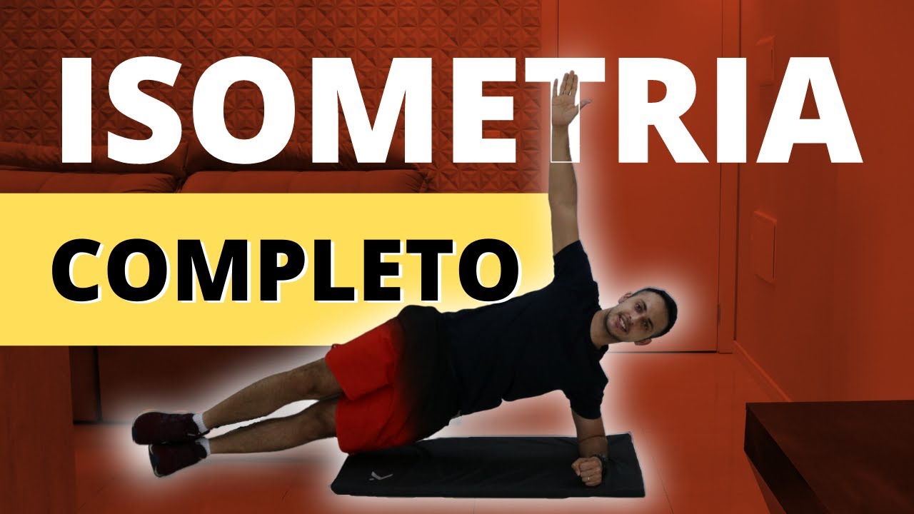 TREINO ISOMÉTRICO COMPLETO - exercícios de isometria para todo o corpo ...