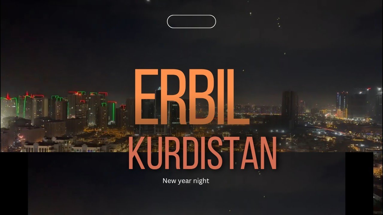 night view of whole erbil on new year night 😍🌃 ️ - YouTube