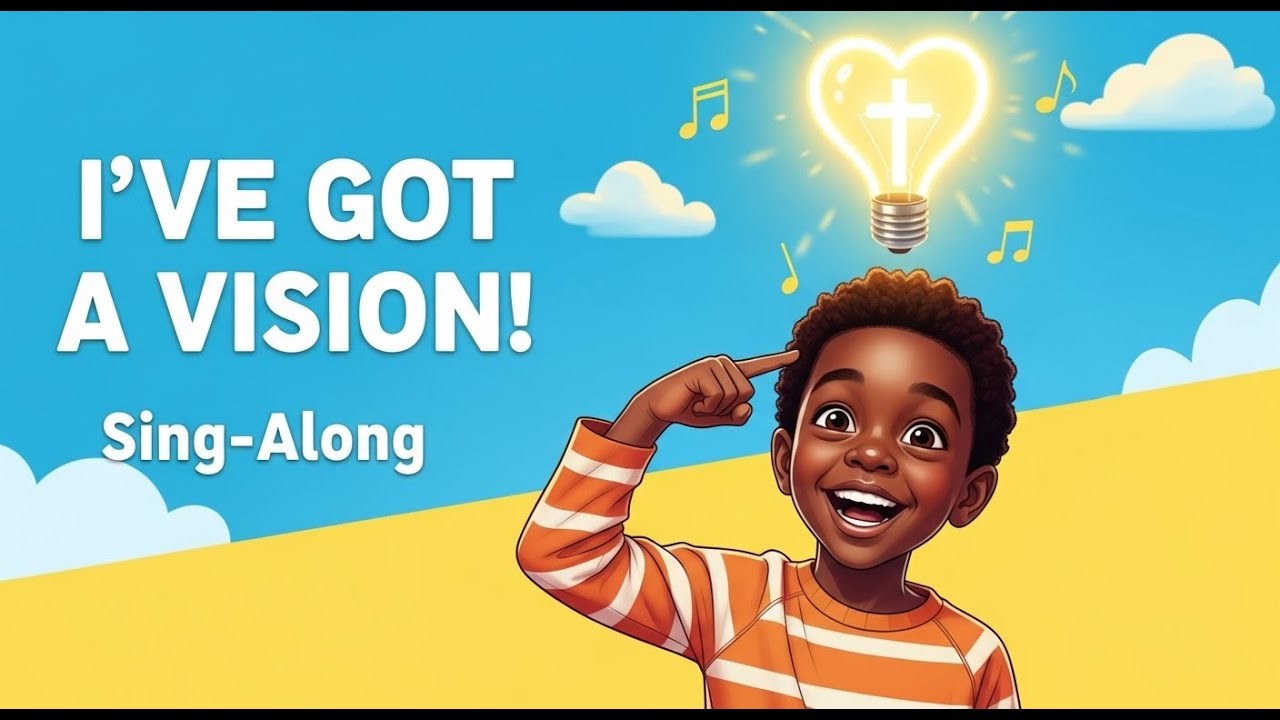 🎵 I’VE GOT A VISION! | Fun Christian Song for Children (Sing-Along ...